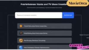 MovieOrca Review 2025: Free Movie Streaming Platform Features & Safety ...